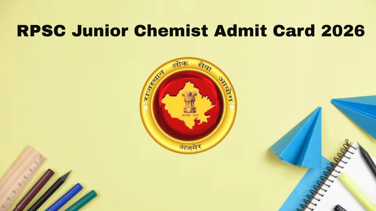 Download RPSC Junior Chemist Admit Card 2026 OUT at rpsc.rajasthan.gov.in