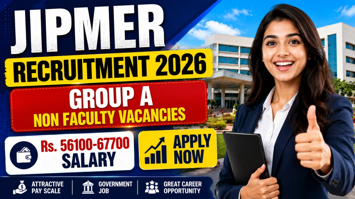 JIPMER Group A Non Faculty Recruitment 2026: Apply for 34 Posts